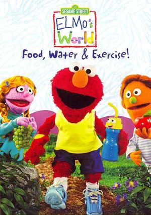 Elmo's World: Food, Water & Exercise