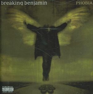 phobia breaking benjamin