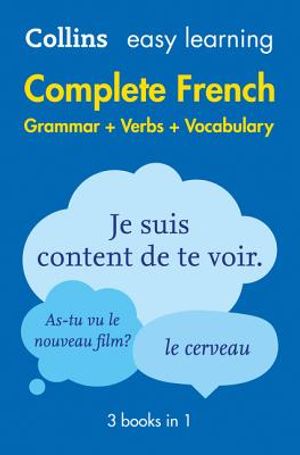 Complete French Grammar Verbs Vocabulary: 3 Books in 1