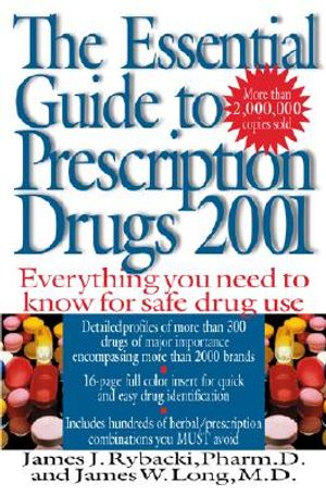 The Essential Guide to Prescription Drugs
