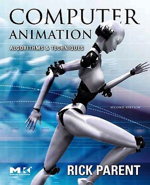Computer Animation: Algorithms and Techniques