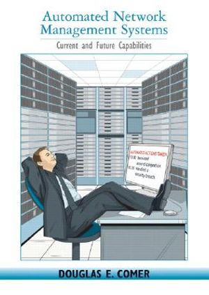 Automated Network Management Systems: Current and Future Capabilities