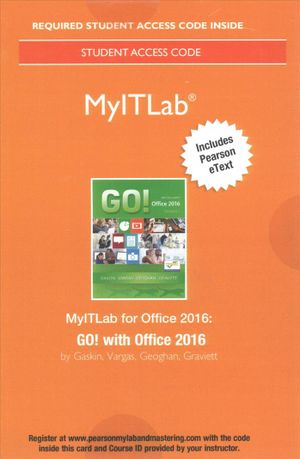 Mylab It with Pearson Etext -- Access Card -- For Go! with Office 2016