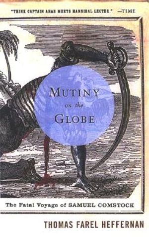Mutiny on the Globe: The Fatal Voyage of Samuel Comstock