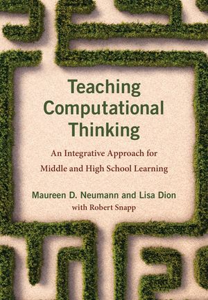 Teaching Computational Thinking: An Integrative Approach for Middle and ...