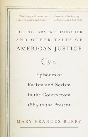 The Pig Farmer's Daughter and Other Tales of American Justice: Episodes ...