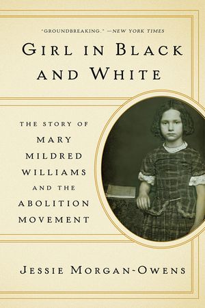 Girl in Black and White: The Story of Mary Mildred Williams and the ...