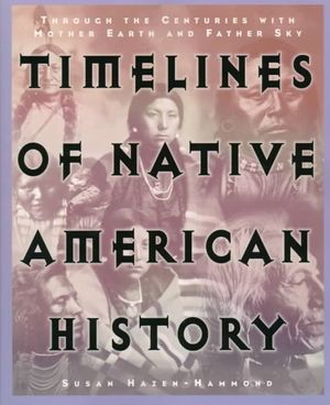 Timelines of Native American History : Through the Centuries With ...
