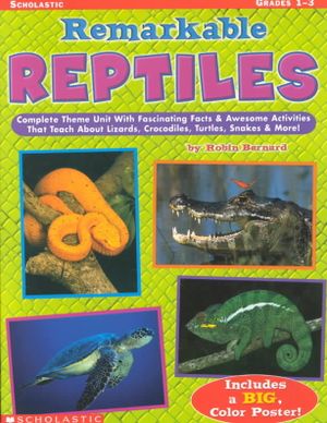 Remarkable Reptiles: Complete Theme Unit with Fascinating Facts ...
