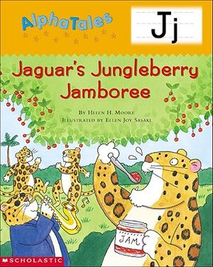 Alphatales (Letter J: Jaguar's Jamboree): A Series of 26 Irresistible ...