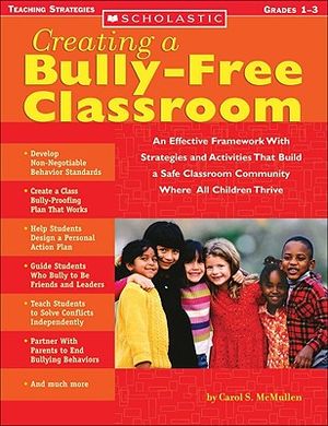 Creating a Bully-Free Classroom: An Effective Framework with Strategies ...