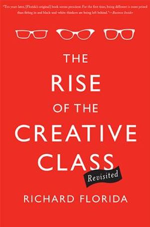 The Rise of the Creative Class, Revisited