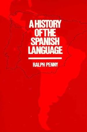 A History of the Spanish Language