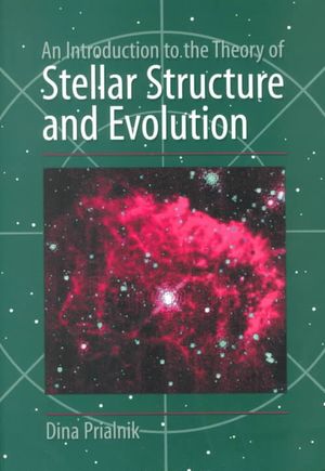 An Introduction to the Theory of Stellar Structure and Evolution