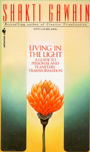 Living in the Light: A Guide to Personal and Planetary Transformation