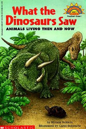 What the Dinosaurs Saw: Animals Living Then and Now (Level 1)