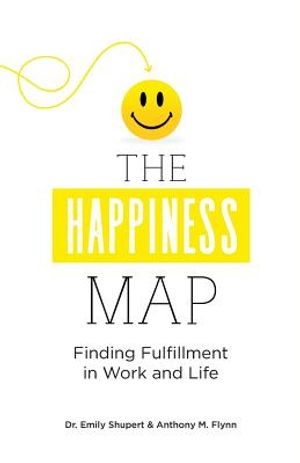 The Happiness Map: Finding Fulfillment in Work and Life