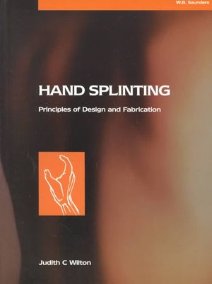 Hand Splinting: Principles of Design and Fabrication