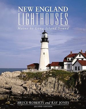 New England Lighthouses: Maine to Long Island Sound