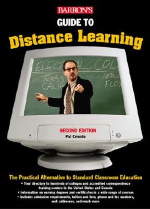 Guide to Distance Learning: The Practical Alternative to Standard ...