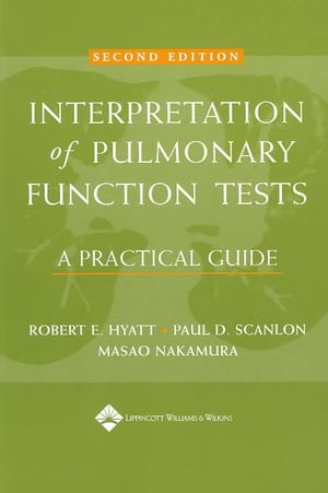 Interpretation of Pulmonary Function Tests: A Practical Guide