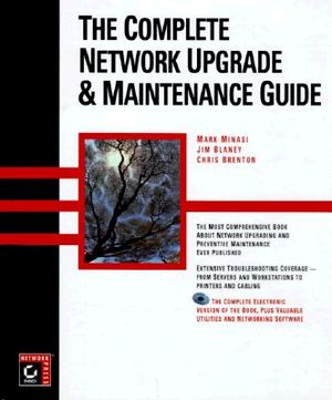 The Complete Network Upgrade & Maintenance Guide [With Includes the ...