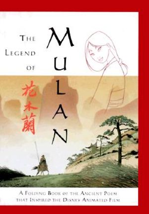 The Legend of Mulan Legend of Mulan: A Folding Book of the Ancient Poem ...
