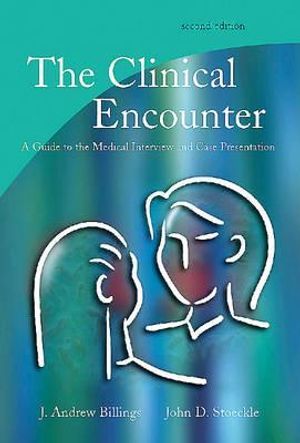 The Clinical Encounter: A Guide to the Medical Interview and Case ...