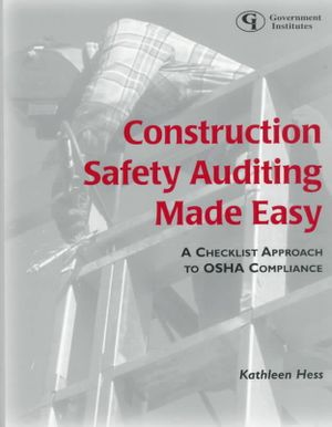 Construction Safety Auditing Made Easy: A Checklist Approach to OSHA ...