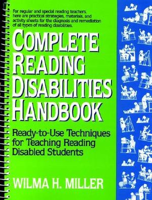Complete Reading Disabilities Handbook: Ready-To-Use Techniques for ...