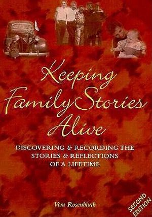 Keeping Family Stories Alive: A Creative Guide to Taping Your Family ...