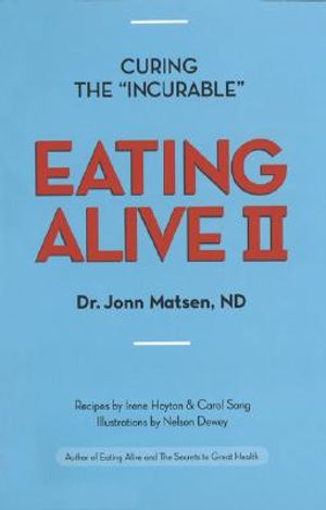 Eating Alive II: Ten Easy Steps to Following the Eating Alive System