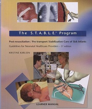 The S.T.A.B.L.E. Program: Pre-Transport/Post-Resuscitation ...