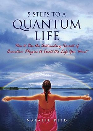 5 Steps to a Quantum Life