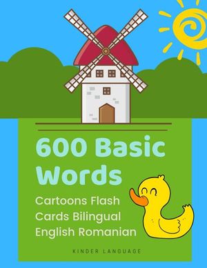 600 Basic Words Cartoons Flash Cards Bilingual English Romanian: Easy ...