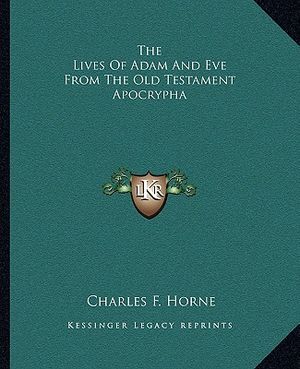 The Lives of Adam and Eve from the Old Testament Apocrypha