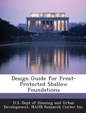 Design Guide for Frost-Protected Shallow Foundations | 9781288925841