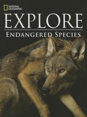 National Geographic Explore: Endangered Species