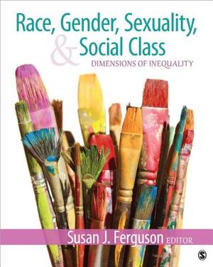Race, Gender, Sexuality, and Social Class: Dimensions of Inequality ...