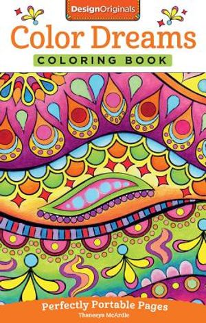 Color Dreams Coloring Book: Perfectly Portable Pages | 9781497200364