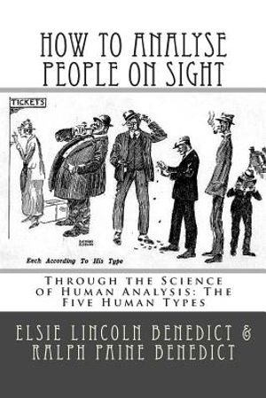 How to Analyse People on Sight: Through the Science of Human Analysis ...