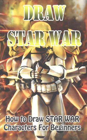 Draw Star Wars : How to Draw Star Wars Characters for Beginners: Pencil ...