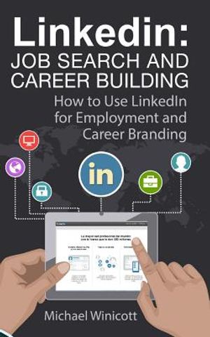 Linkedin: Job Search and Career Building: How to Use LinkedIn for ...