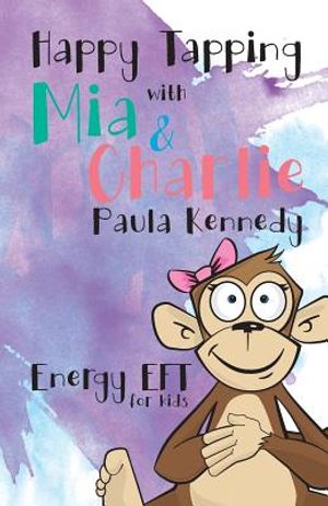 Happy Tapping with Mia & Charlie Energy EFT For Kids