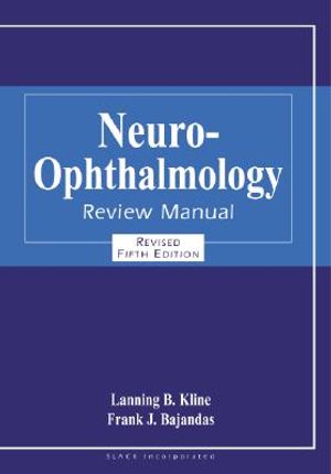 Neuro-Ophthalmology Review Manual