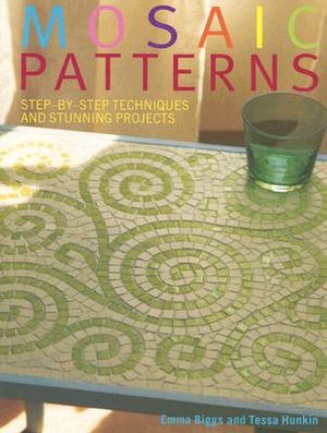 Mosaic Patterns: Step-By-Step Techniques and Stunning Projects | ISBN ...
