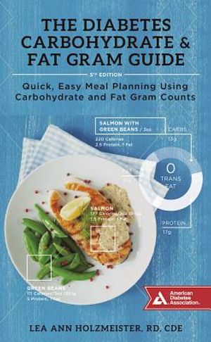 The Diabetes Carbohydrate & Fat Gram Guide: Quick, Easy Meal Planning ...