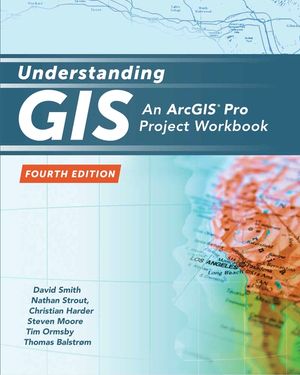 Understanding GIS: An Arcgis Pro Project Workbook
