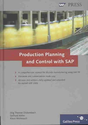 Production Planning and Control with SAP: Basic Principles, Processes ...