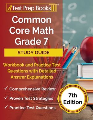 Common Core Math Grade 7 Study Guide Workbook and Practice Test ...